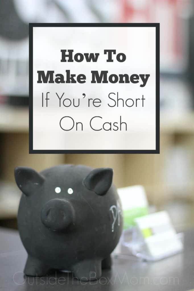 How To Make Money If You’re Short On Cash - Working Mom Blog | Outside ...