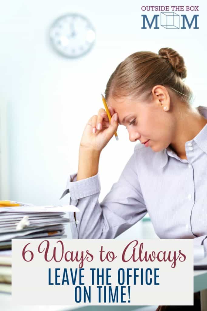 6 Ways to Always Leave the Office On Time - Working Mom Blog | Outside ...